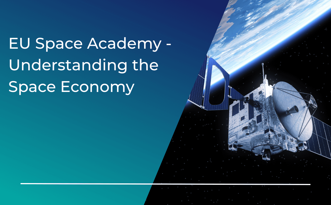 EU Space Academy - Understanding the Space Economy - Fierce Space Project